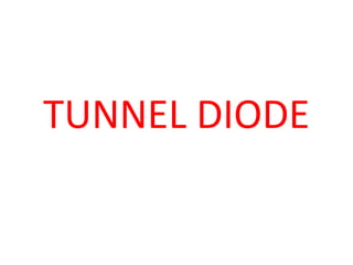 TUNNEL DIODE | PPT