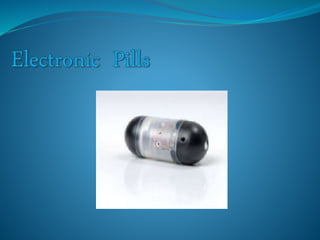 Electronics pills | PPTX