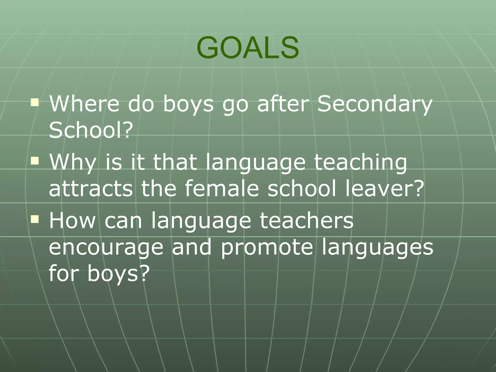 Teaching Boys how to embrace language learning through global thinking ...