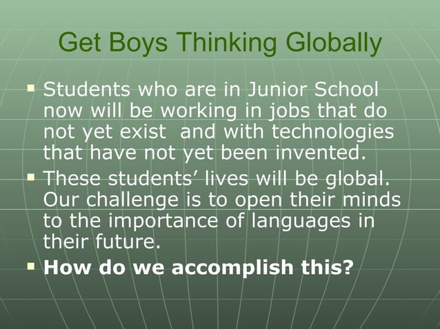 Teaching Boys how to embrace language learning through global thinking ...