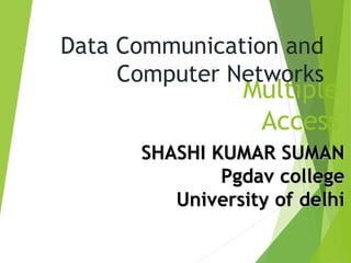 Multiple Access Networking | PPTX