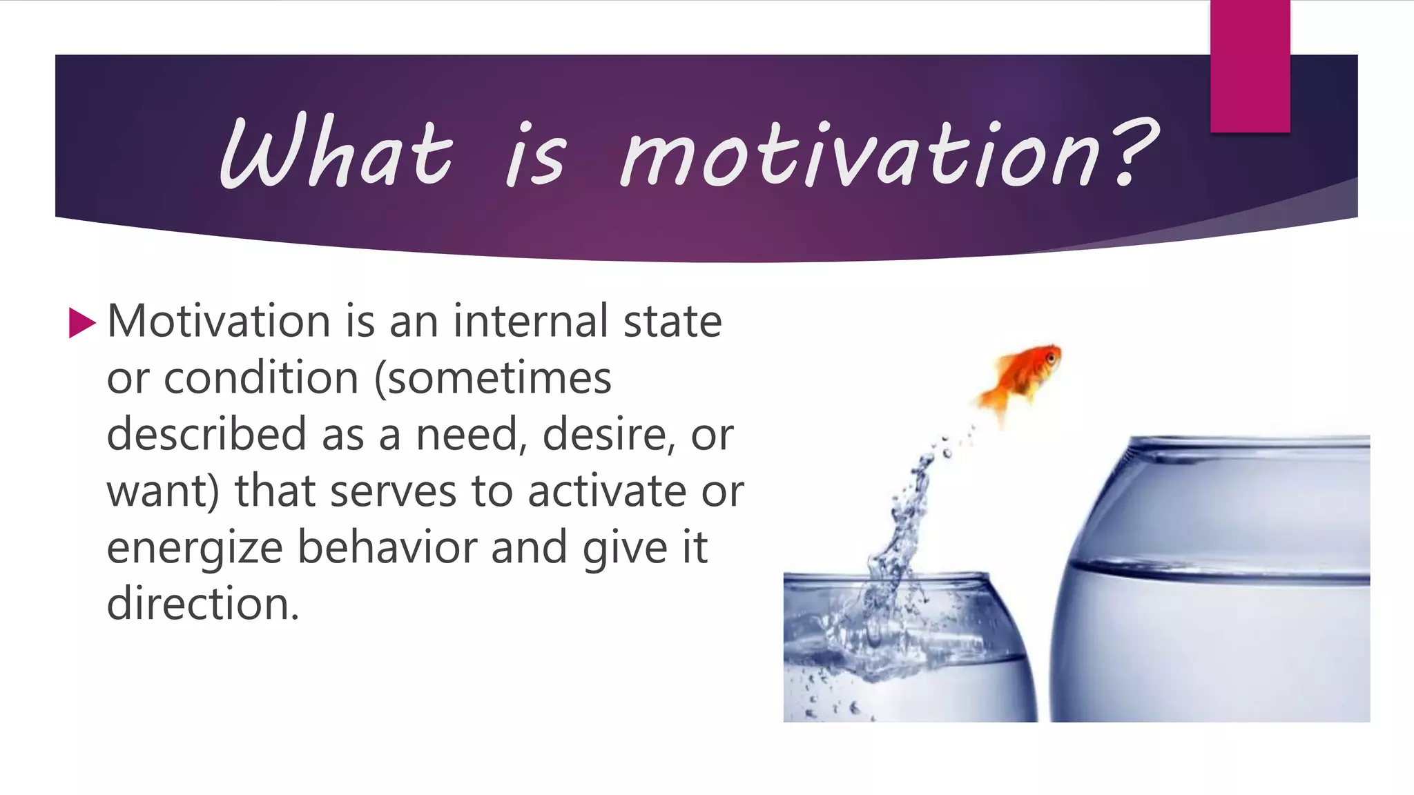 EDUCATIONAL PSYCHOLOGY :- MOTIVATION | PPTX