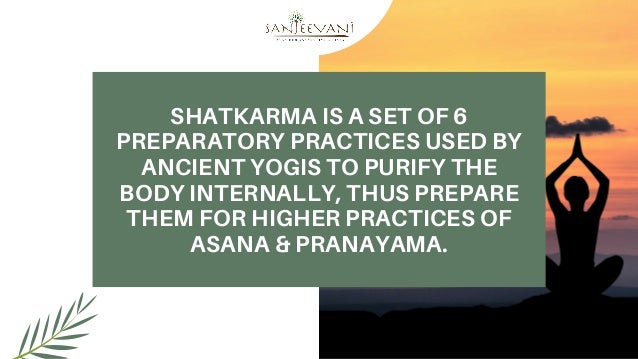 Shatkarma – 6 yoga cleansing techniques & their benefits | PDF