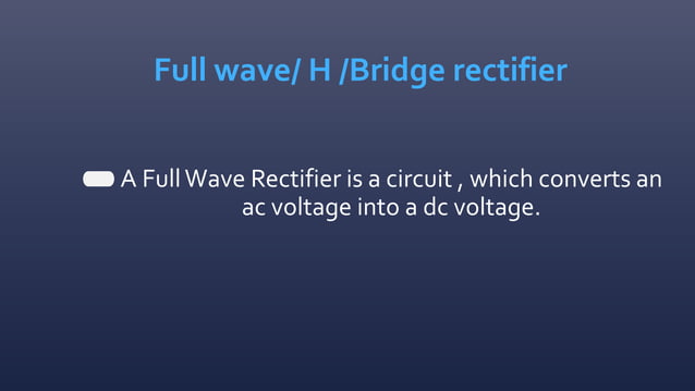 Zener diode and full wave rectifier or bridge connection | PPTX