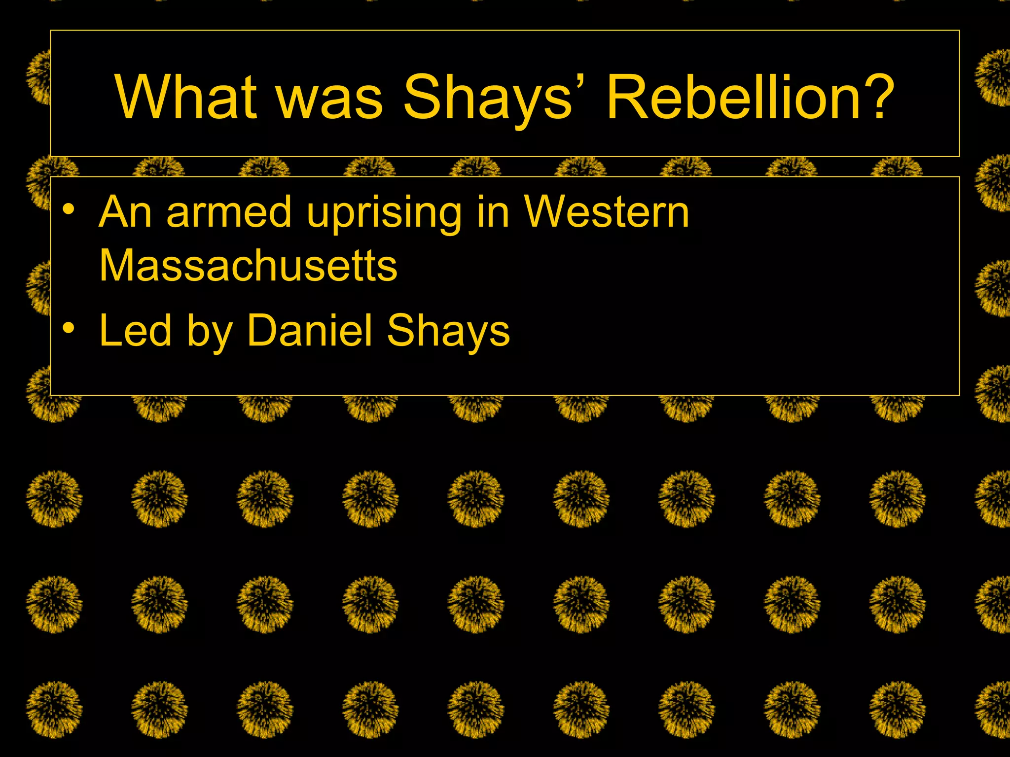 Shays’ Rebellion | PPT