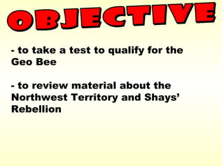 Shays Rebellion and NW Territory | PPT