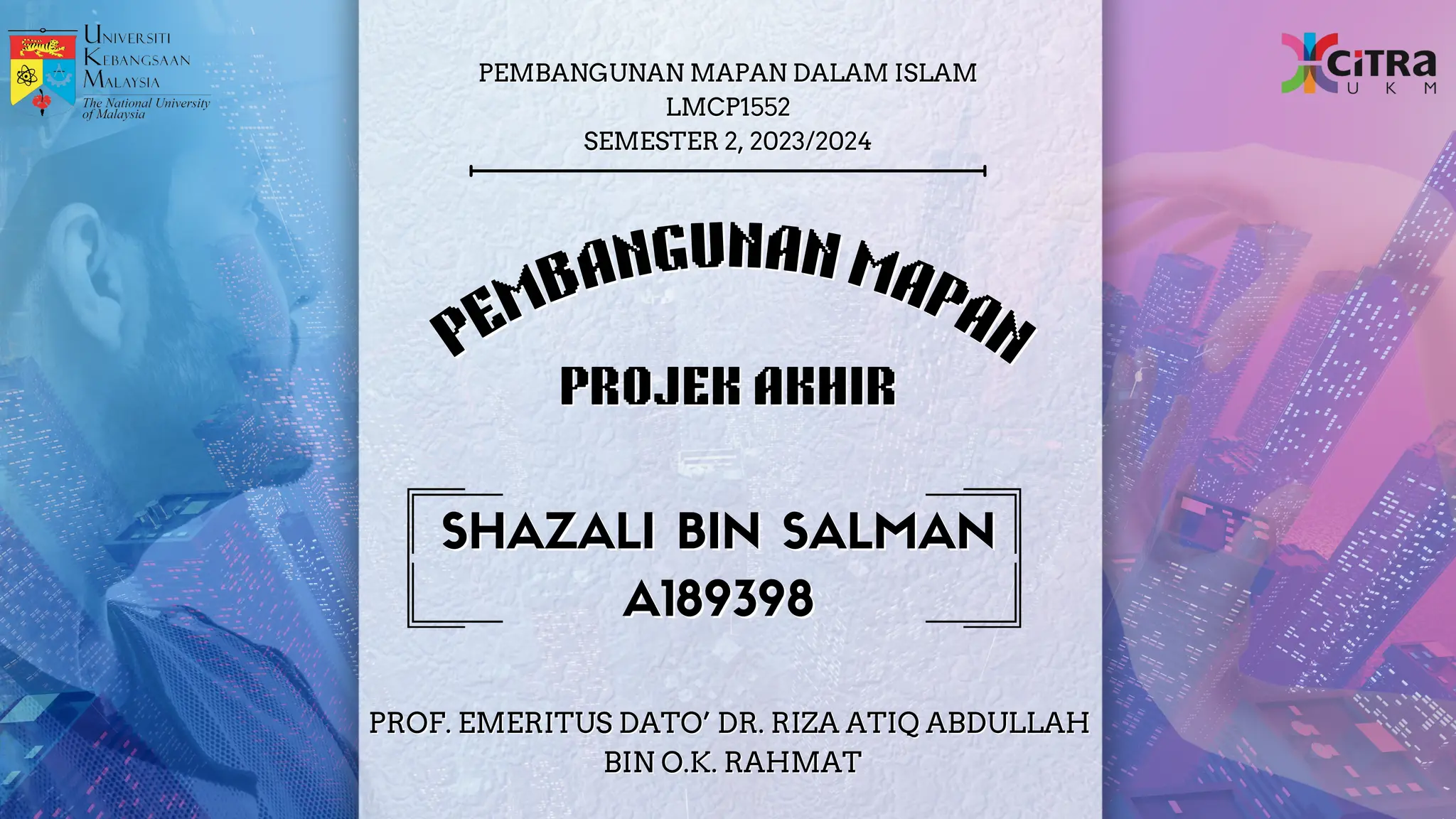 SHAZALI BIN SALMAN (A189398) Projek Akhir Pembangunan Mapan dalam Islam.pdf