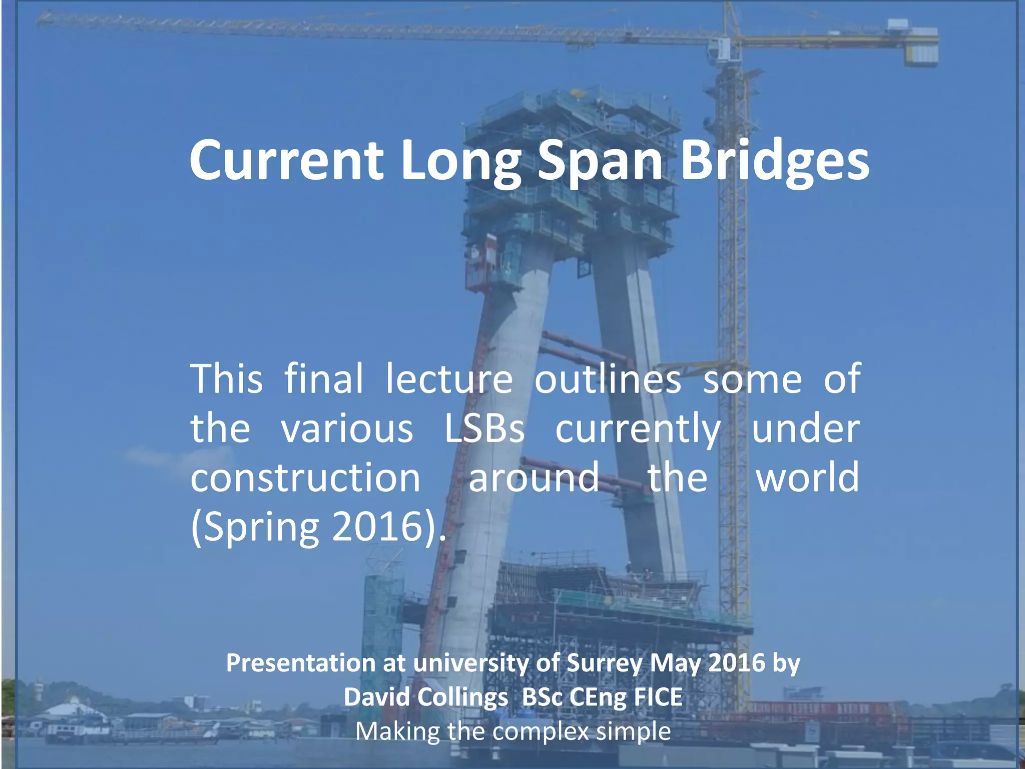 Current Long Span Bridges 16 | PPT