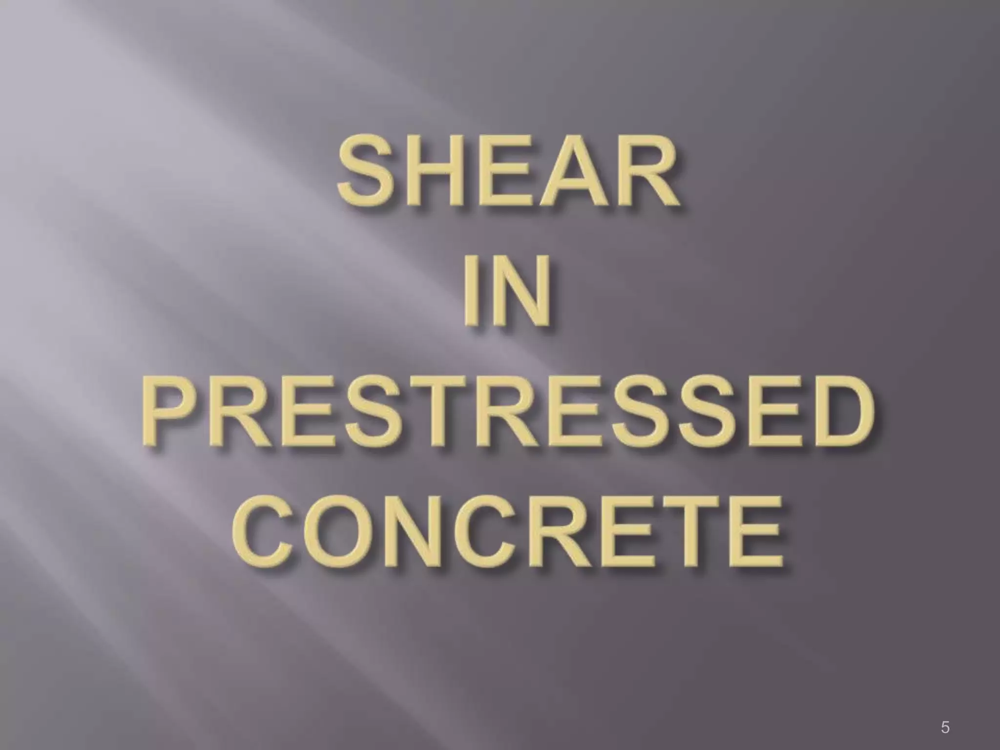Shear, bond bearing,camber & deflection in prestressed concrete | PPTX