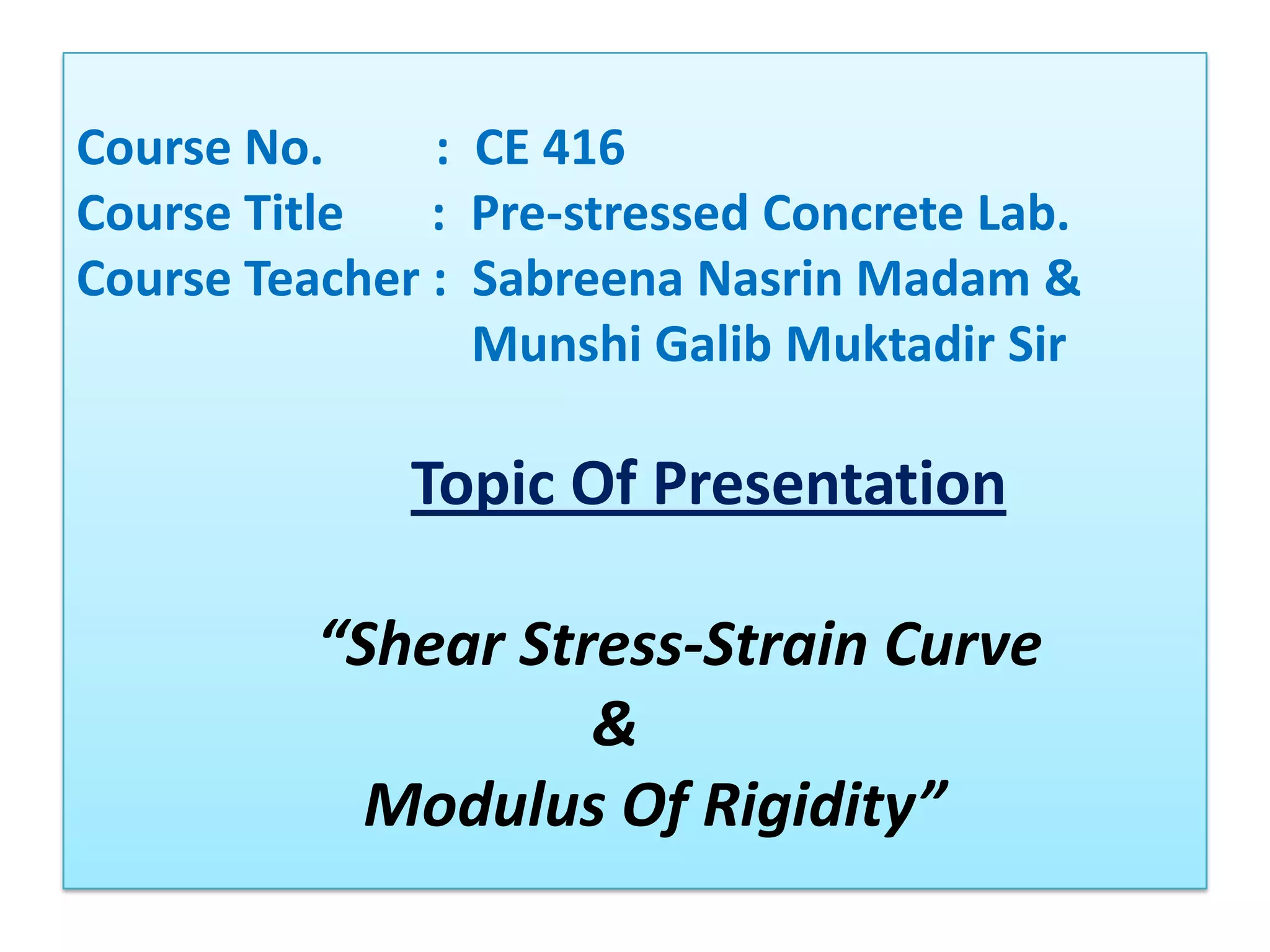 Shear stress strain curve & modulus of rigidity (10.01.03.039) | PPTX