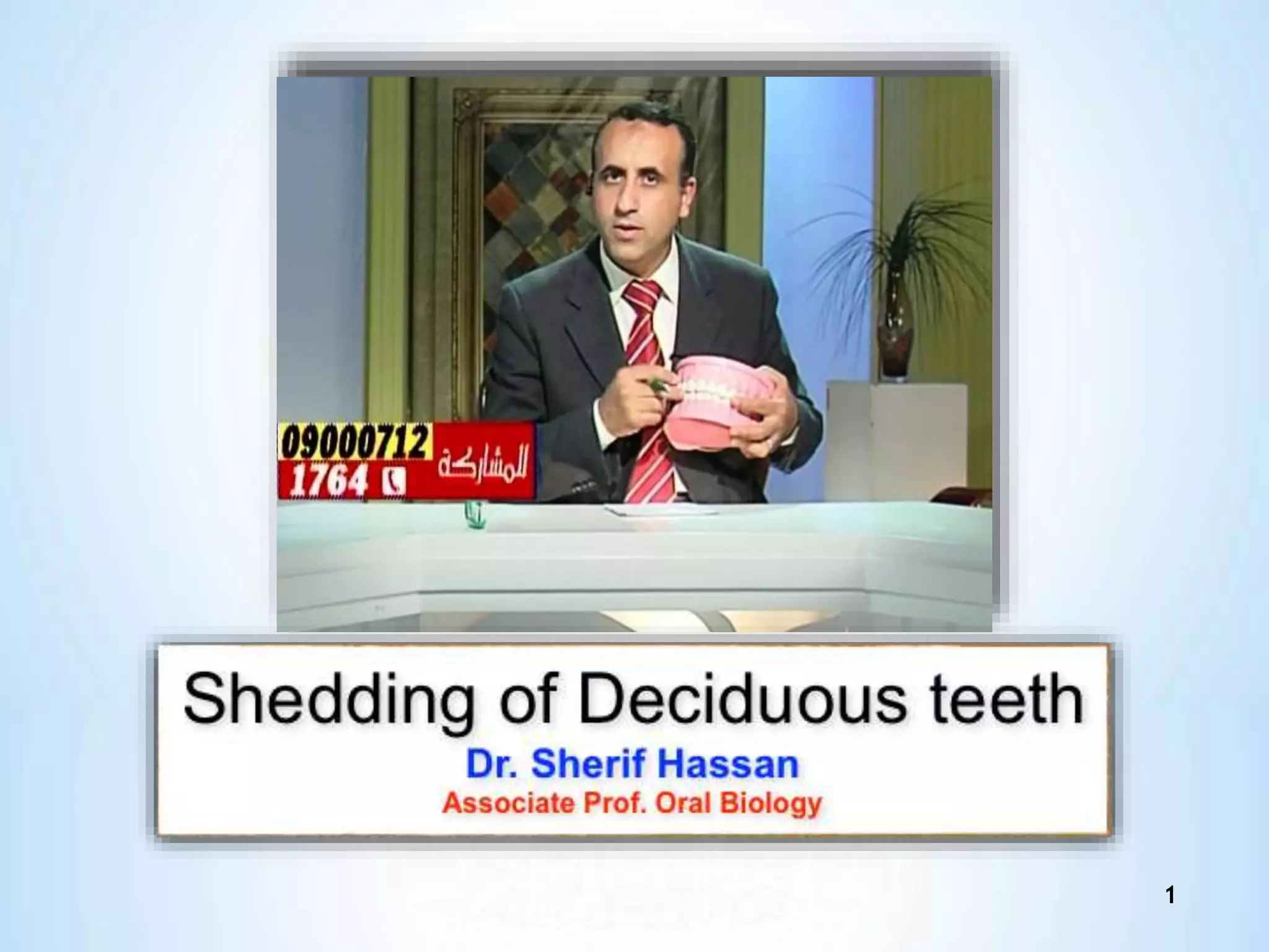 Shedding of deciduous teeth. | PPTX
