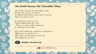 She dwelt among the untrodden ways - By william wordsworth.pptx