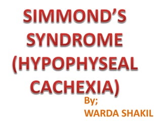 Sheehan's syndrome and simmond's syndrome | PPTX