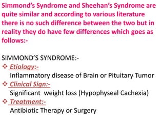 Sheehan's syndrome and simmond's syndrome | PPTX