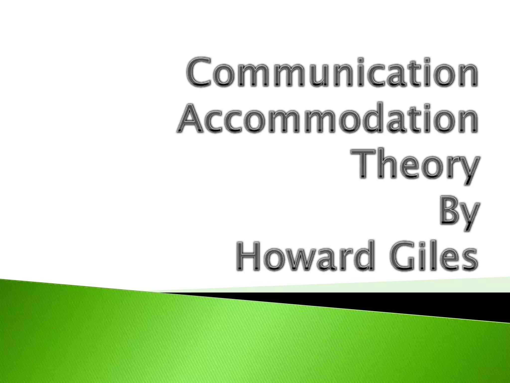 Communication Accommodation Theory | PPTX