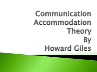 Communication Accommodation Theory | PPTX