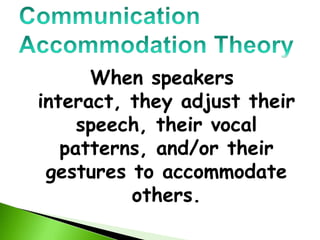 Communication Accommodation Theory | PPTX
