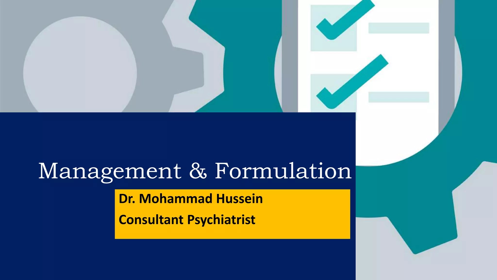Psychiatric assessment; management & formulation | PPTX