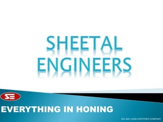 Honing Machines and Spare Parts By Sheetal Engineers | PPTX