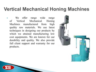 Honing Machines and Spare Parts By Sheetal Engineers | PPTX
