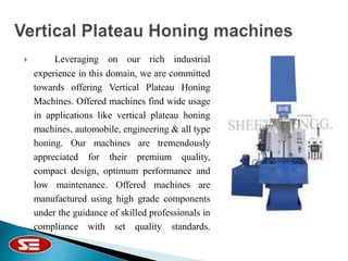 Honing Machines and Spare Parts By Sheetal Engineers | PPTX
