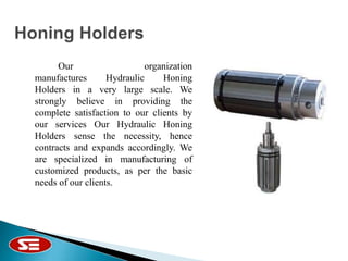 Honing Machines and Spare Parts By Sheetal Engineers | PPTX