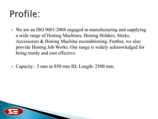 Honing Machines and Spare Parts By Sheetal Engineers | PPTX