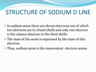 STRUCTURE OF SODIUM D LINE | PPTX