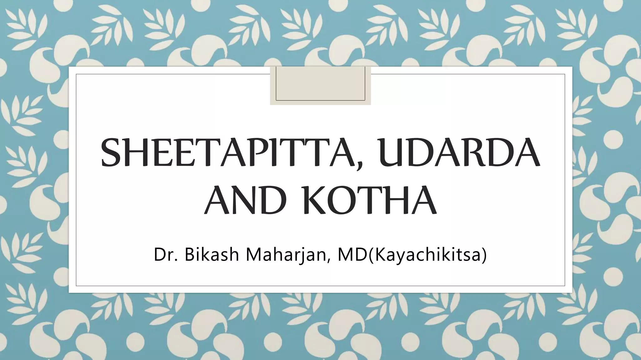 Sheetapitta, udarda and kotha | PPTX