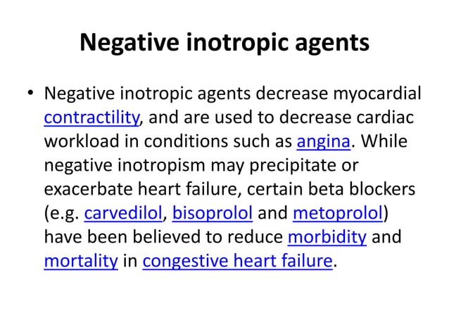 Inotropic agents, or inotropes, are medicines that change the force of ...