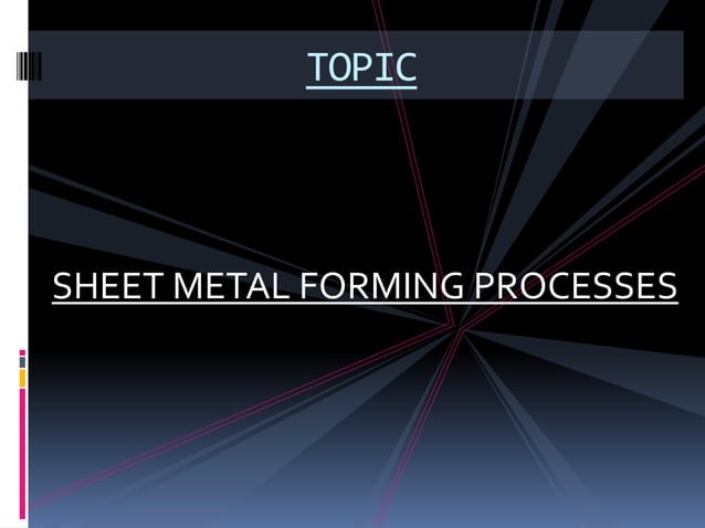Sheet Metal Forming | PPTX