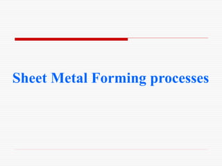 Sheet metal processes unit_iv_origional.ppt