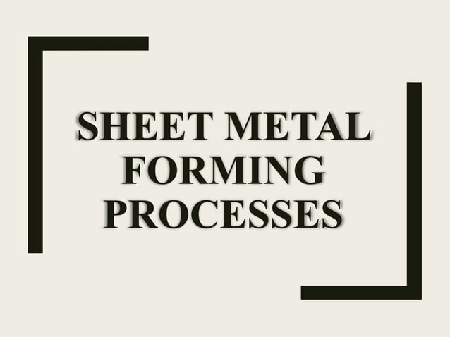 Sheet metal working | PPTX