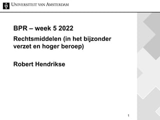 sheets5.bp.presentatie RH college week 5 (rechtsmiddelen) 2022 050522.pdf