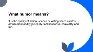 Humor and relation of it with clinical practice | PPTX