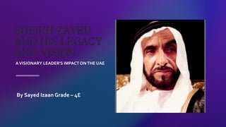 Sheikh Zayed and his legacy and Vision.pdf