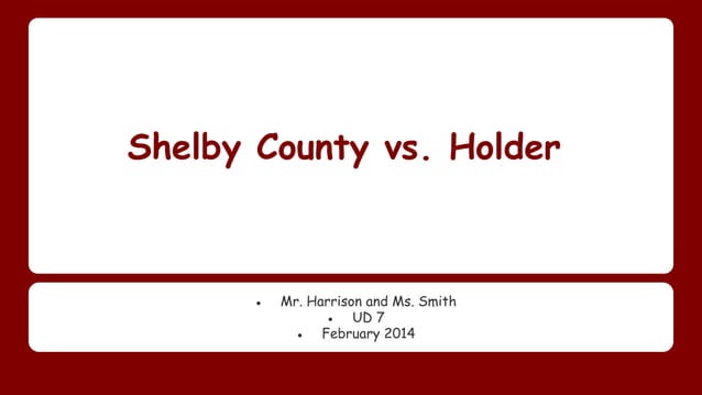 Shelby county vs. holder | PPT