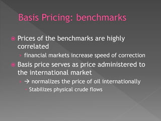 Basis Pricing and Spot Markets: Market governance and crude oil pricing ...