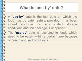 Shelf life and date marking requirements for packaged food | PPTX