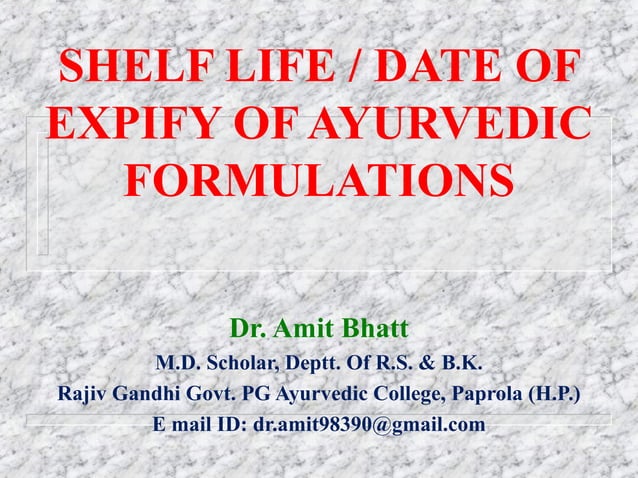 Shelf life of Ayurvedic Drugs and Labeling | PPT | Pharmaceutical Drugs ...