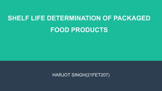 Shelf life determination | PPT