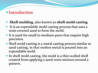 Shell molding process | PPTX