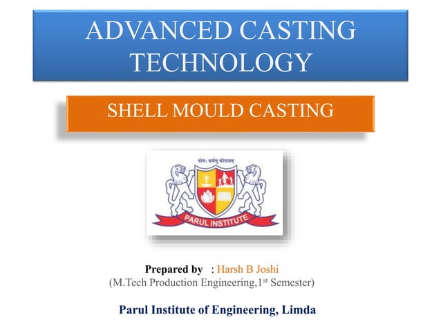 Shell moulding casting technology | PPTX