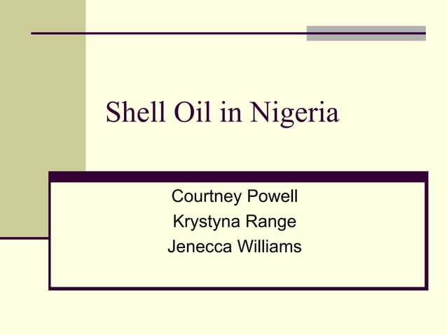 Shell Oil In Nigeria Case Study | PPT | Business | Business and Finance