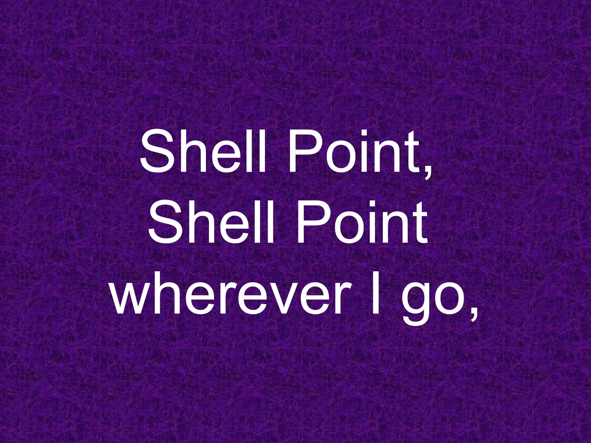 Shell point elementary school song | PPT