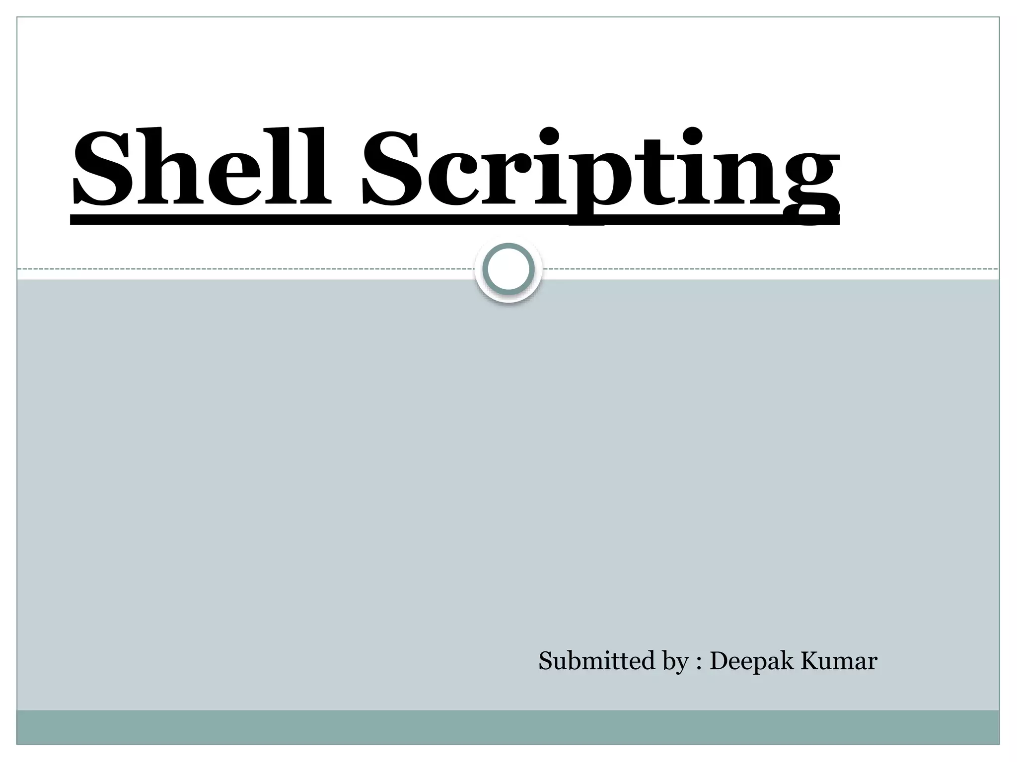 Shell scripting | PPTX