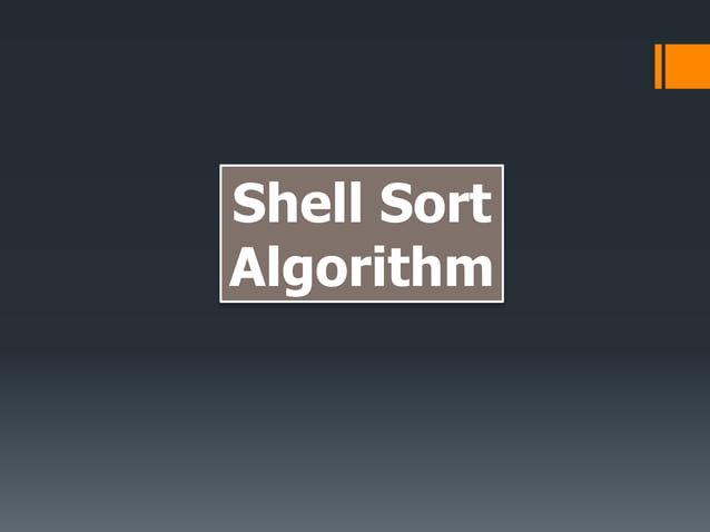 Shell Sort and Selection Sort Algorithm | PPTX | Programming Languages | Computing