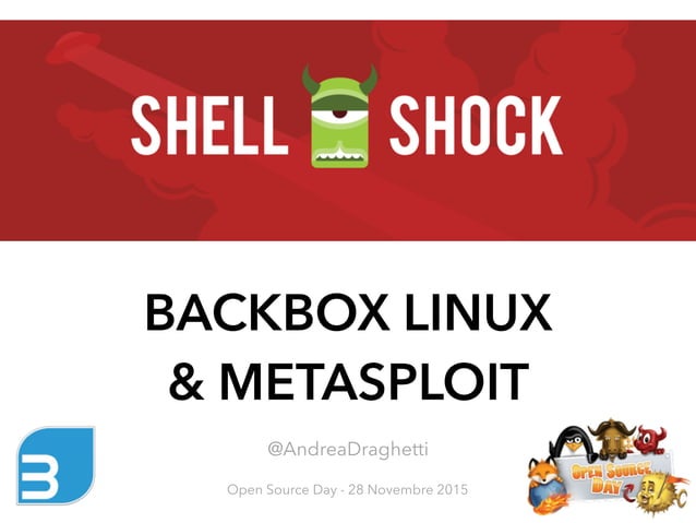 [English] BackBox Linux and Metasploit: A practical demonstration of the Shellshock | PPT