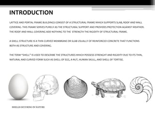 Frame And Shell Structures