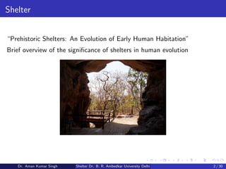Prehistoric shelter, cliff dwelling, tree shelter | PPT